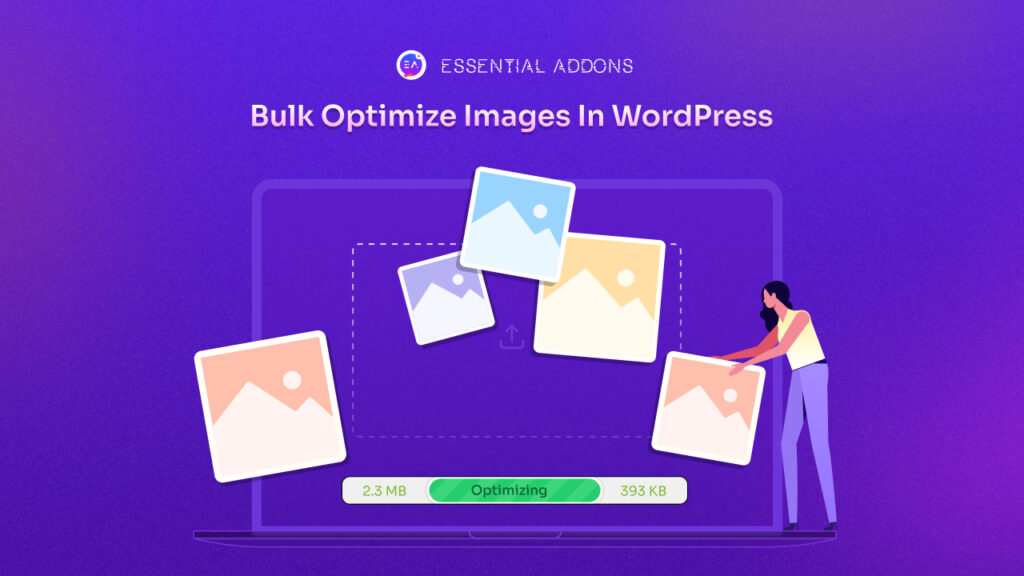 How to Bulk-Optimize Images in WordPress: Effective 3 Ways | Essential Addons for Elementor